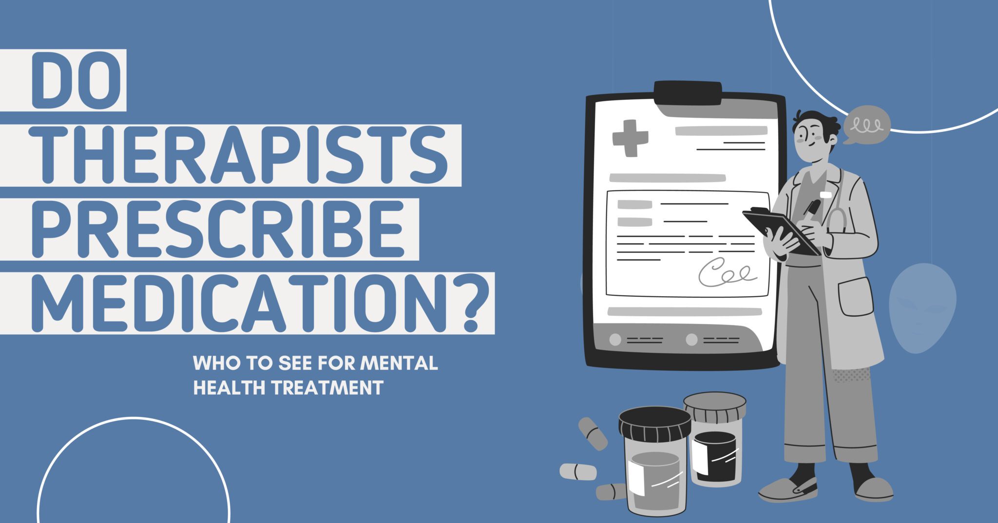 Do Therapists Prescribe Medication? What To Know