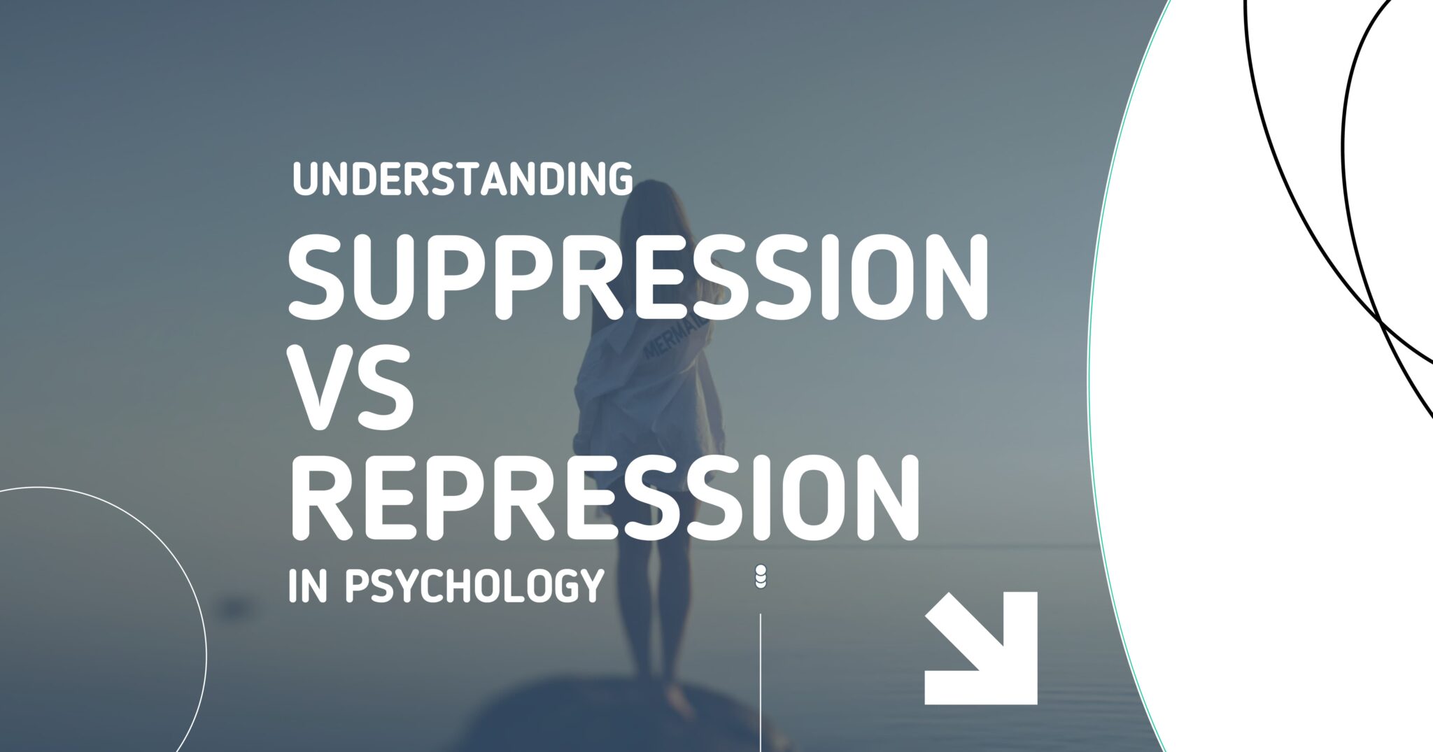 Suppression vs Repression - Key Differences in Psychology