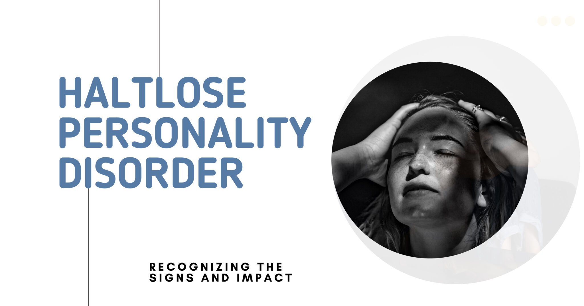 Haltlose Personality Disorder - Signs, Impact & Recognition